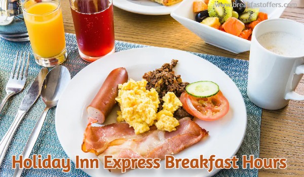 Holiday Inn Express Breakfast Hours | Restaurant Menu Options ...