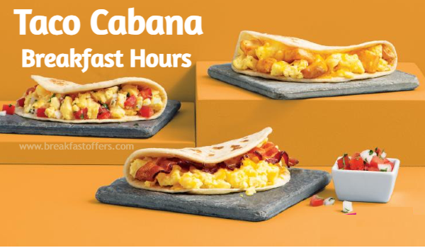 Taco Cabana Breakfast Hours | Mexican Restaurant Breakfast Menu ...