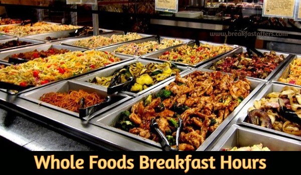 What are Whole Foods Breakfast Hours? Special Menu Offers - Breakfast ...